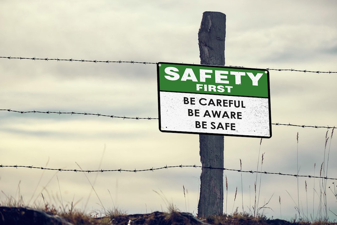 Safety First Be Careful Be Aware Be Safe Sign, Durable Aluminum Safety ...