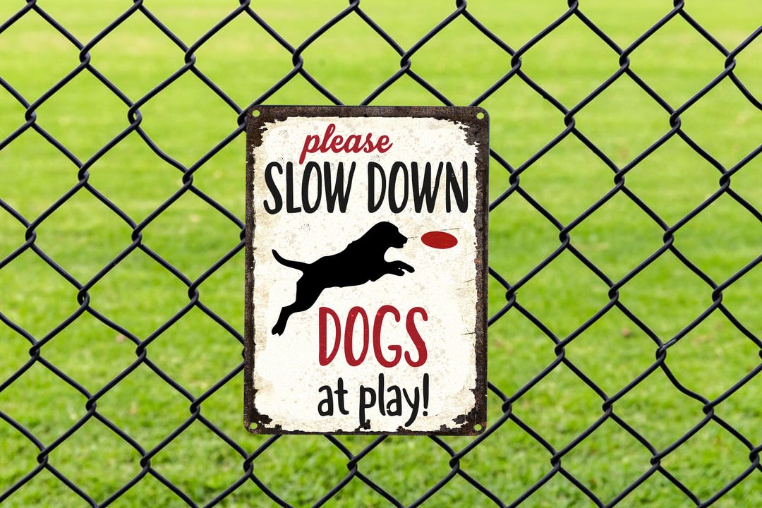 Custom Please Slow Down Aluminum Sign - Dogs at Play Sign - Yard Safety ...
