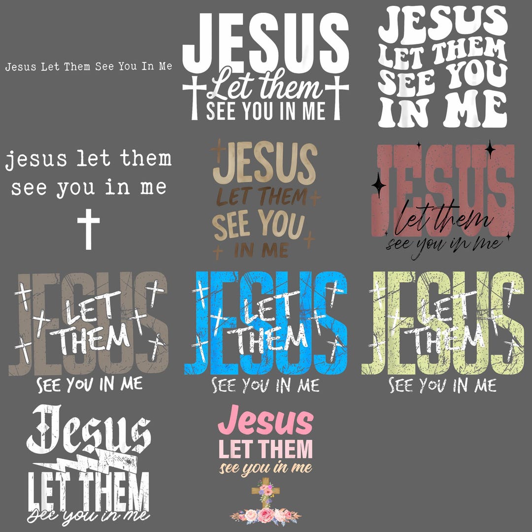 Jesus Let Them See You in Me PNG Christian Faith Quote Clipart ...