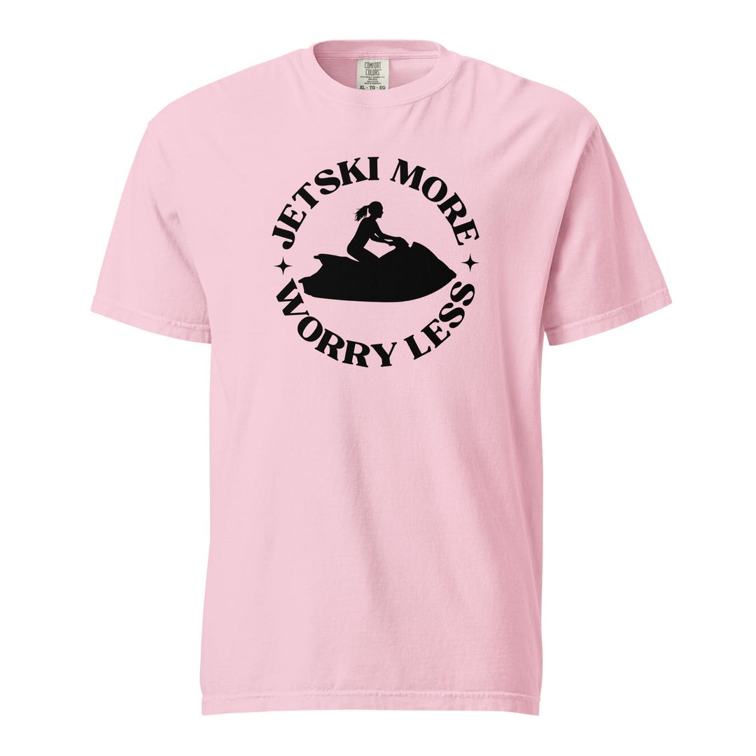 Jet Ski More Worry Less Comfort Colors Unisex Tee - Etsy