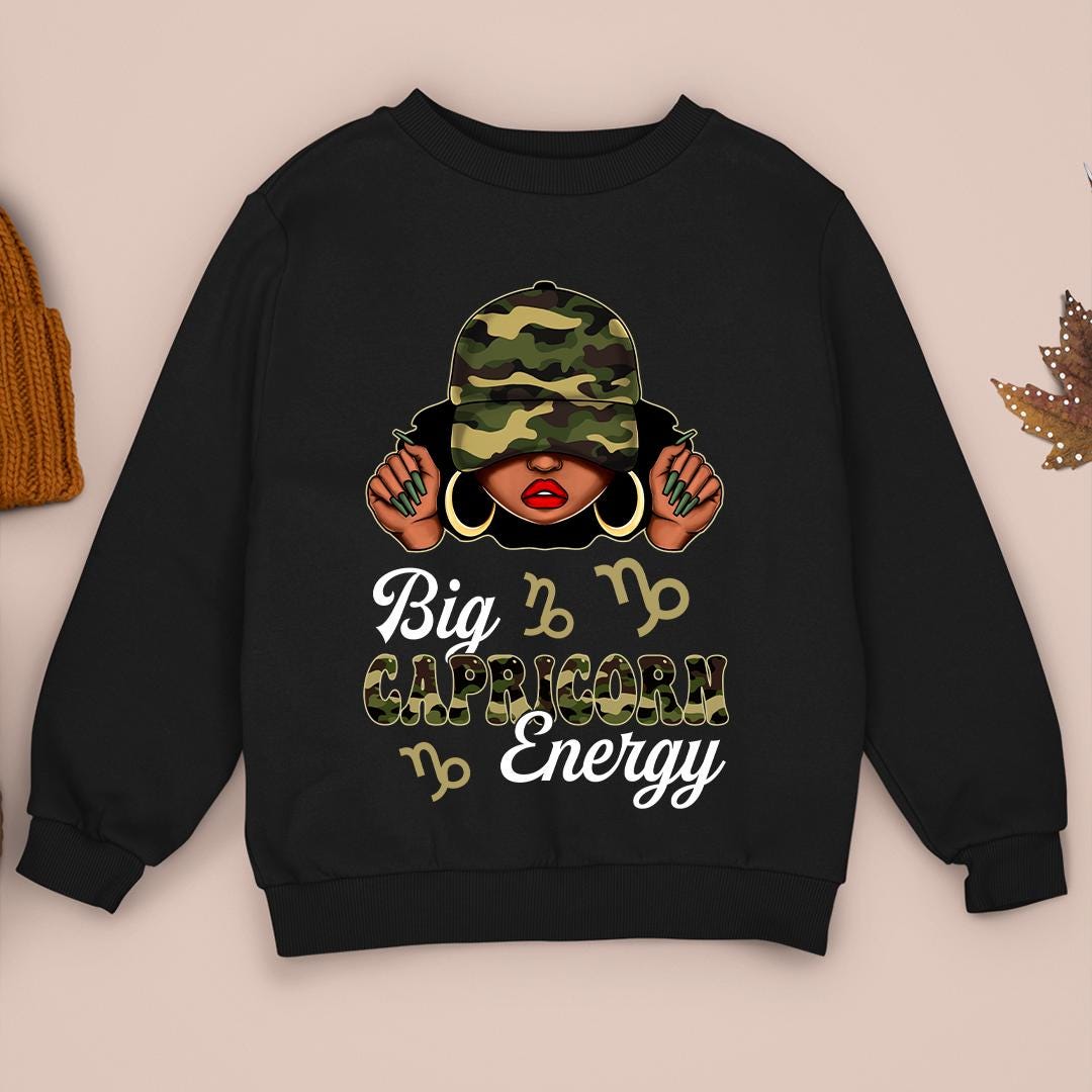 Big Capricorn Energy Black Woman Camouflage Zodiac Sign Sweatshirt - Etsy