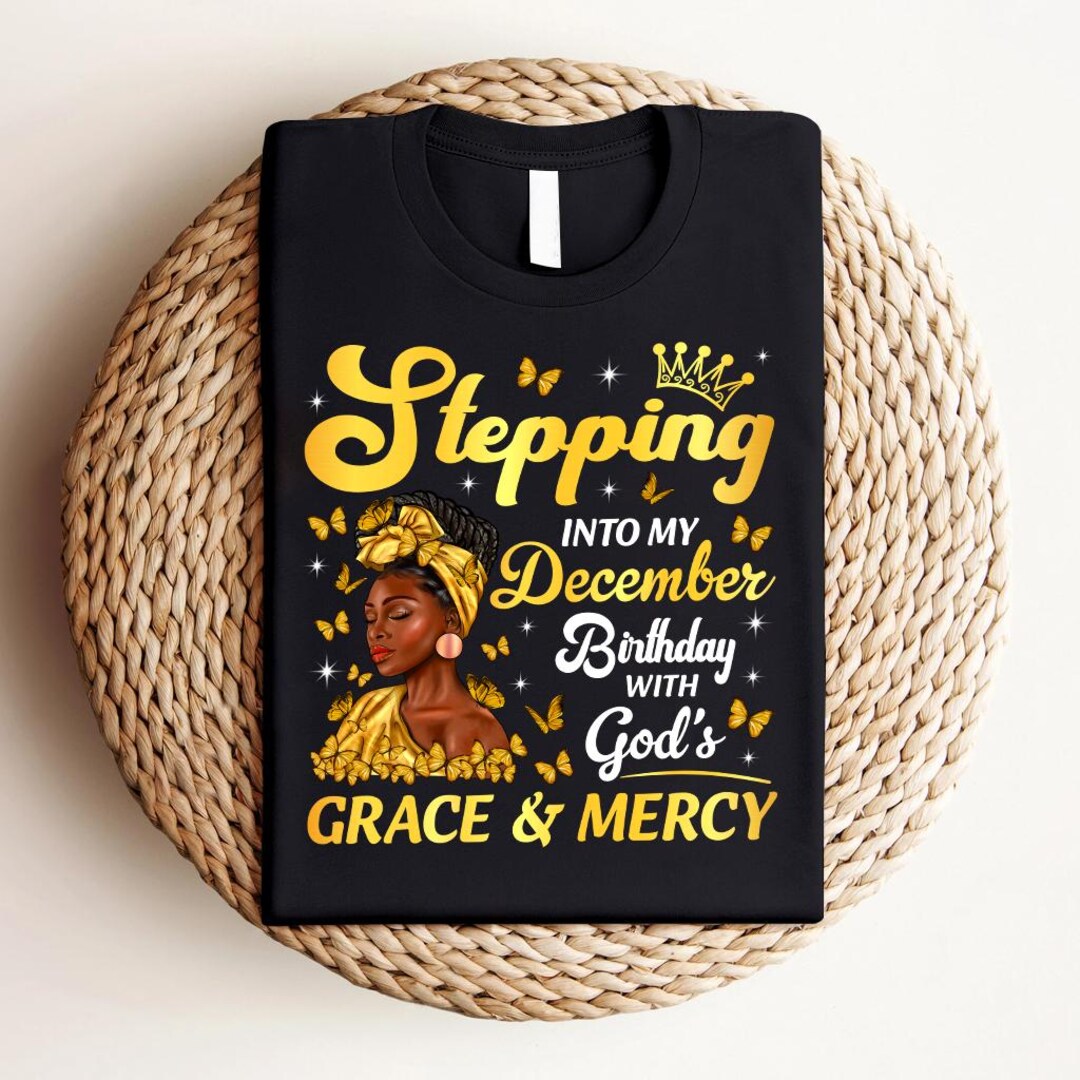 Stepping Into My December Religious Birthday Afro Woman T-shirt - Etsy