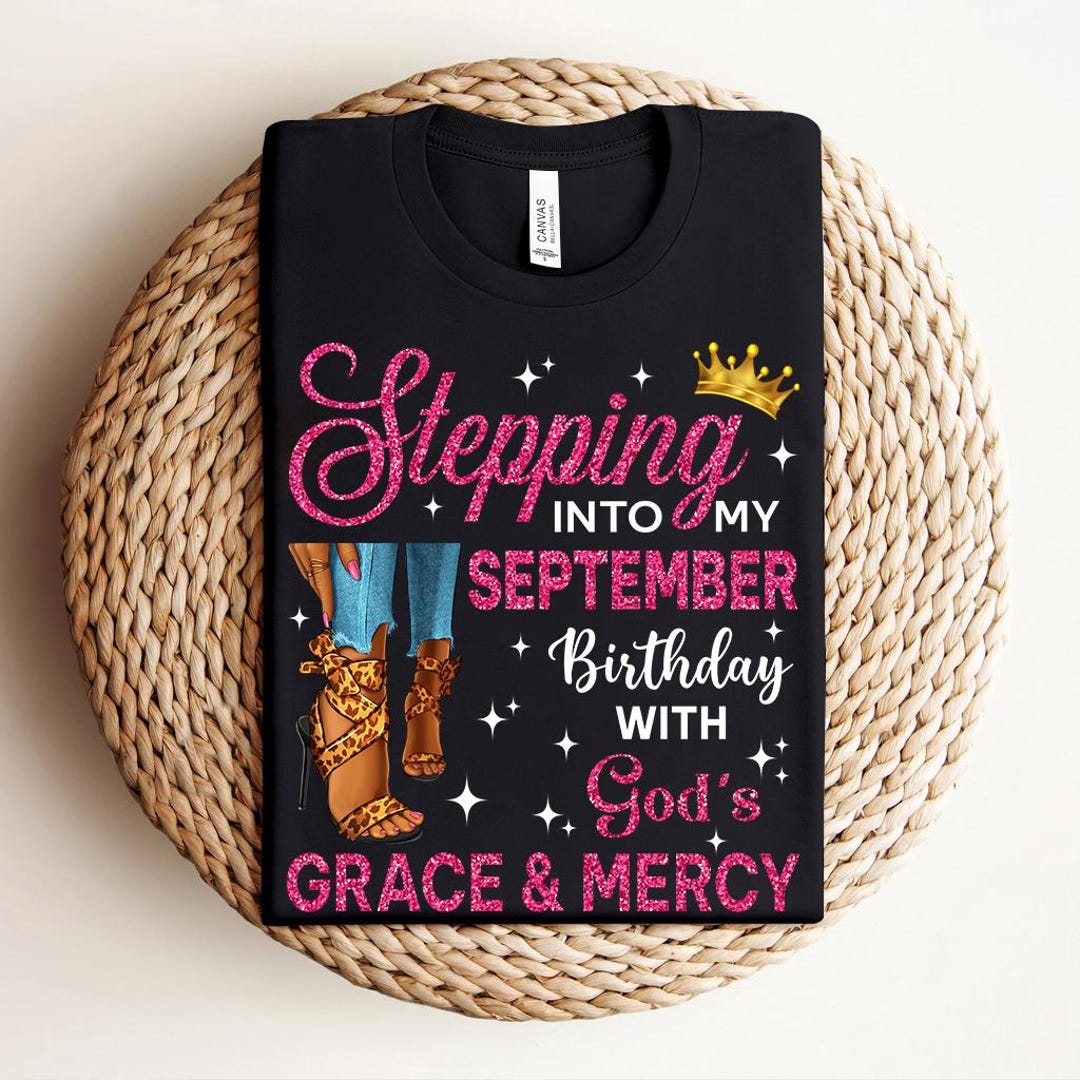 Stepping Into My September Birthday Women High Heels Bday T-shirt - Etsy
