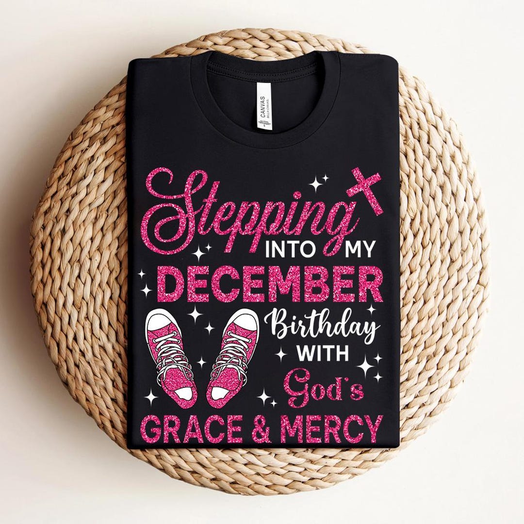 Stepping Into My December Birthday Girls Women Shoes Bday T-shirt - Etsy