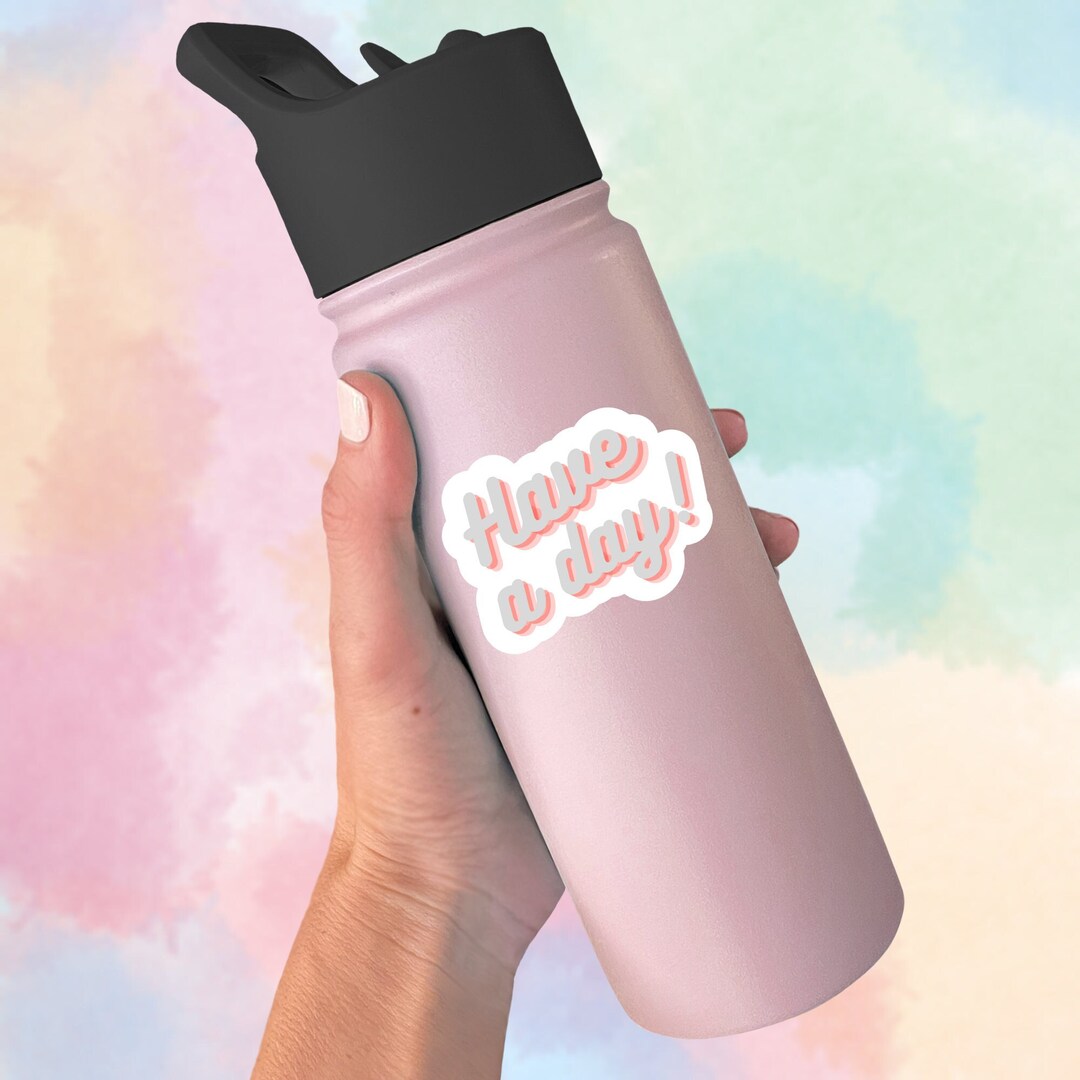 Have a Day Sticker Snarky Sticker Funny Sticker Sarcasm - Etsy