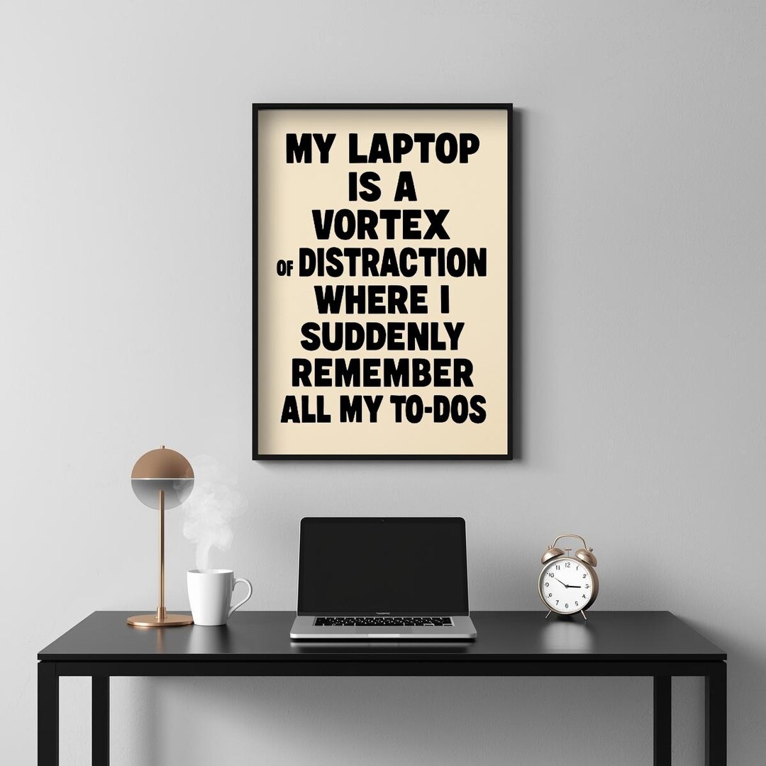 Funny Work From Home Poster, Laptop Distraction Quote Print ...