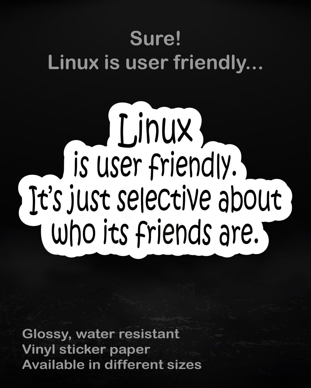 Linux User Friendly Sticker | Funny Sysadmin Quote | Linux Programmer ...