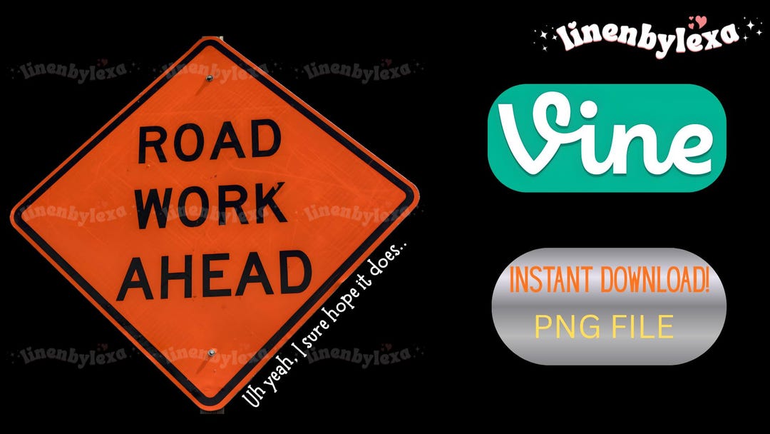 Road Work Ahead - (vine) Funny PNG! - Etsy