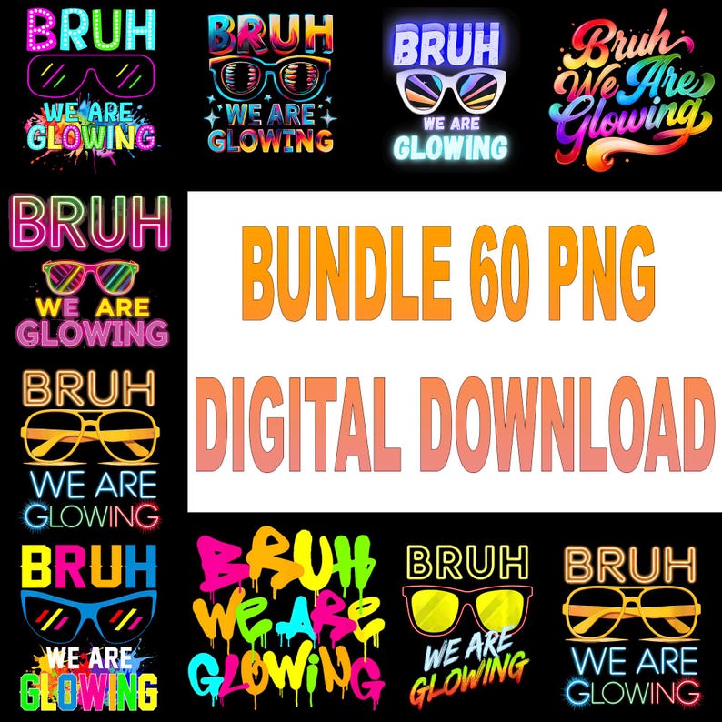 Bruh We Are Glowing PNG Glow Party Birthday Girls Night - Etsy