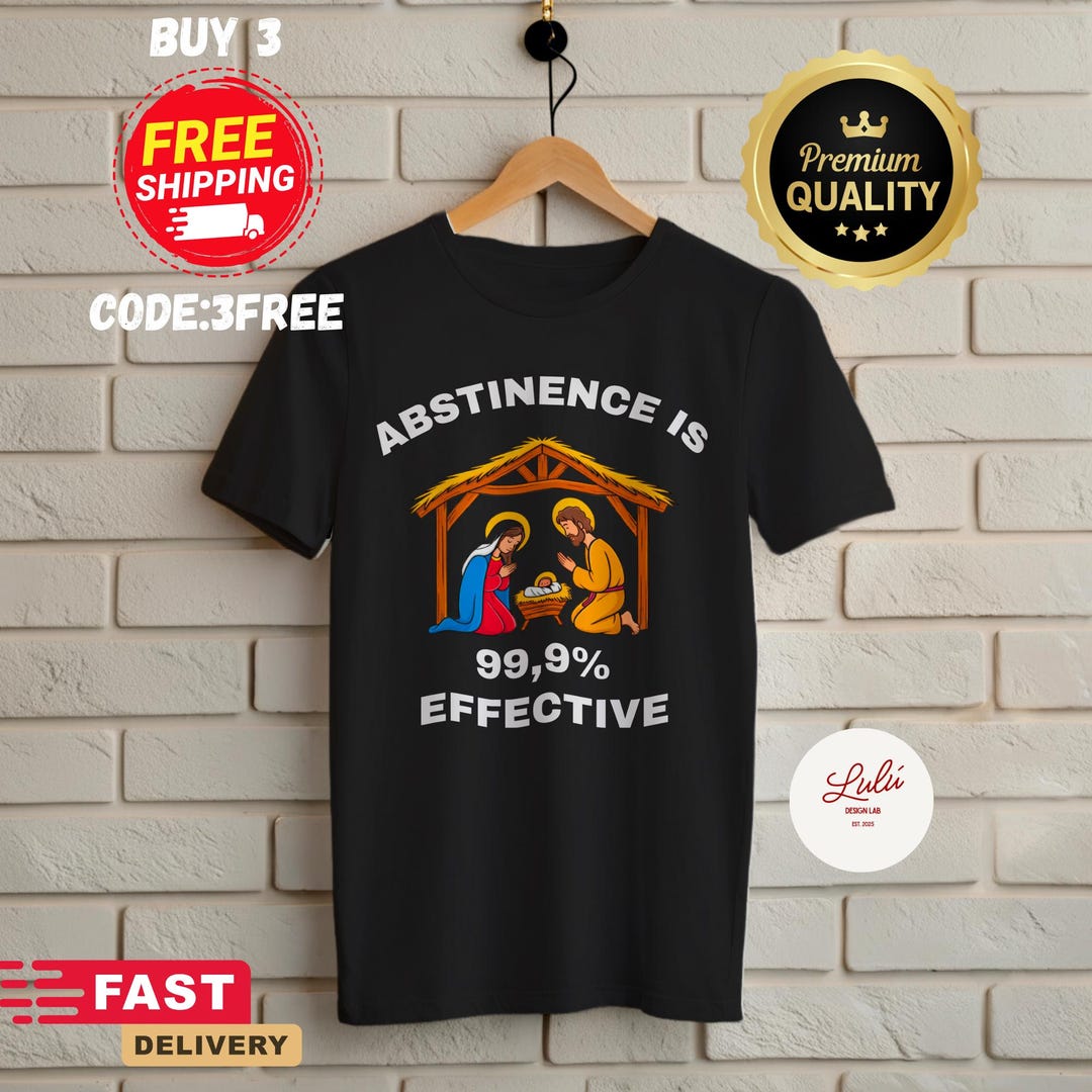Abstinence 99.99% Effective Funny Christian T-shirt,religious Humor Tee ...
