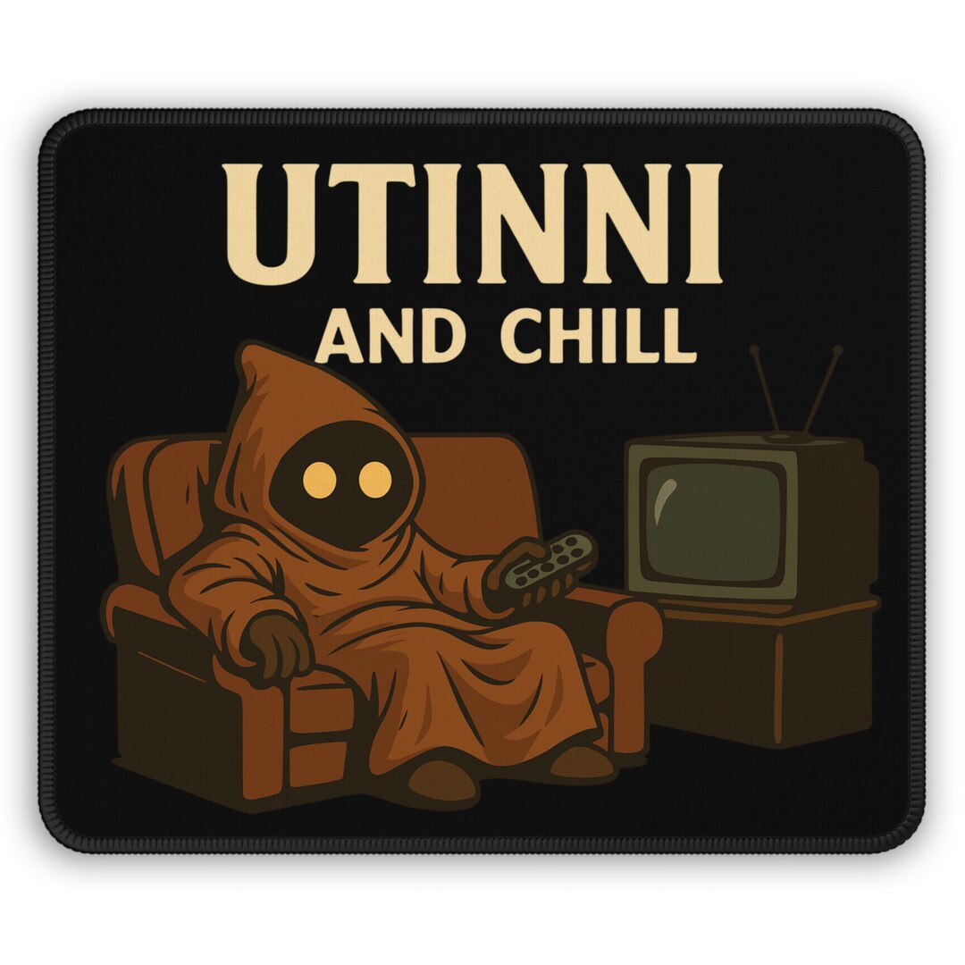 Utinni and Chill Gaming Mouse Pad, Funny Sci-fi Parody Mat, Gamer Desk ...