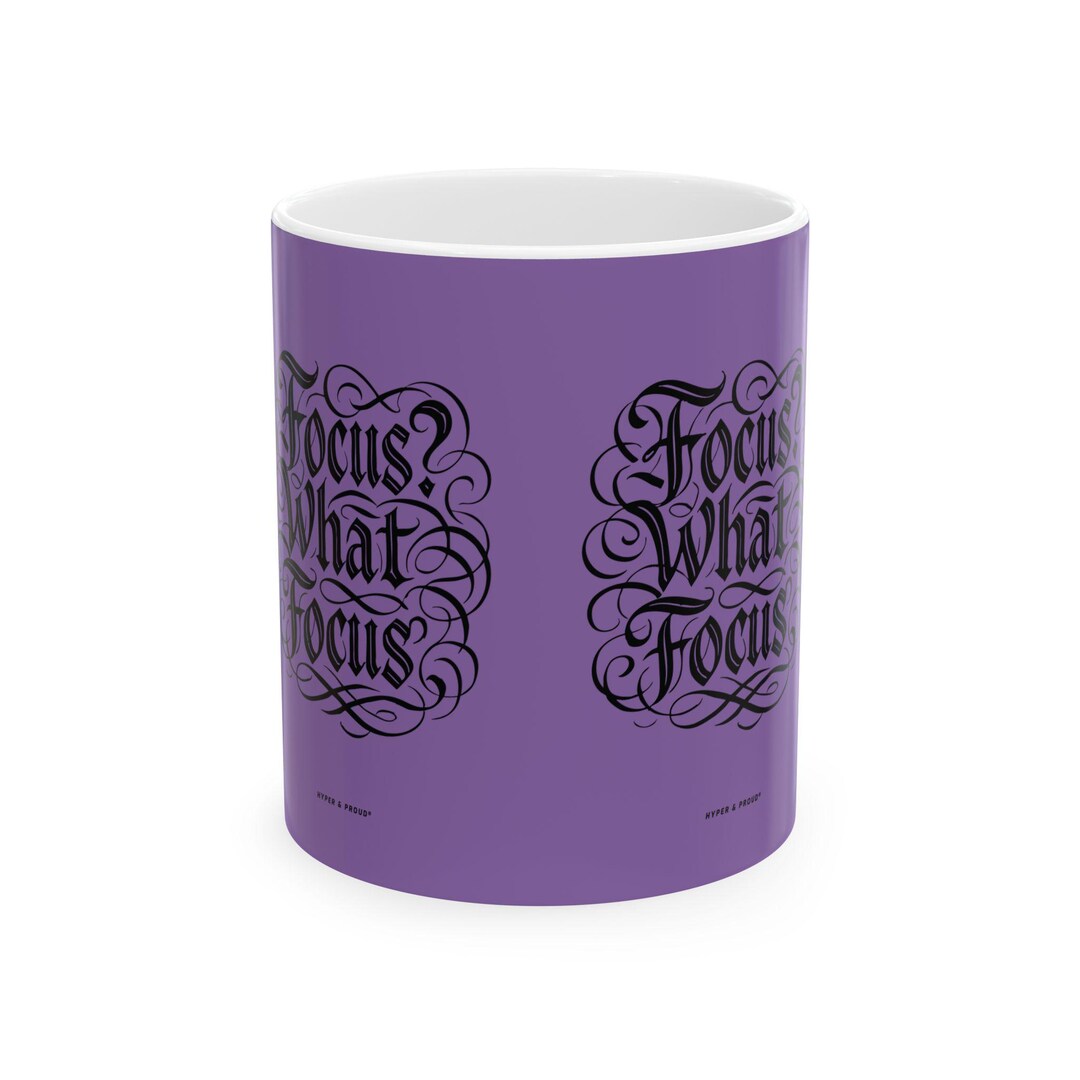 Funny ADHD Coffee Mug – "focus? What Focus?" Neurodivergent Gift - Etsy