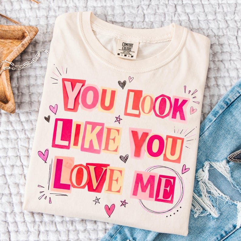 You Look Like You Love Me PNG, Valentine Cutout Letters, Cute Funny ...