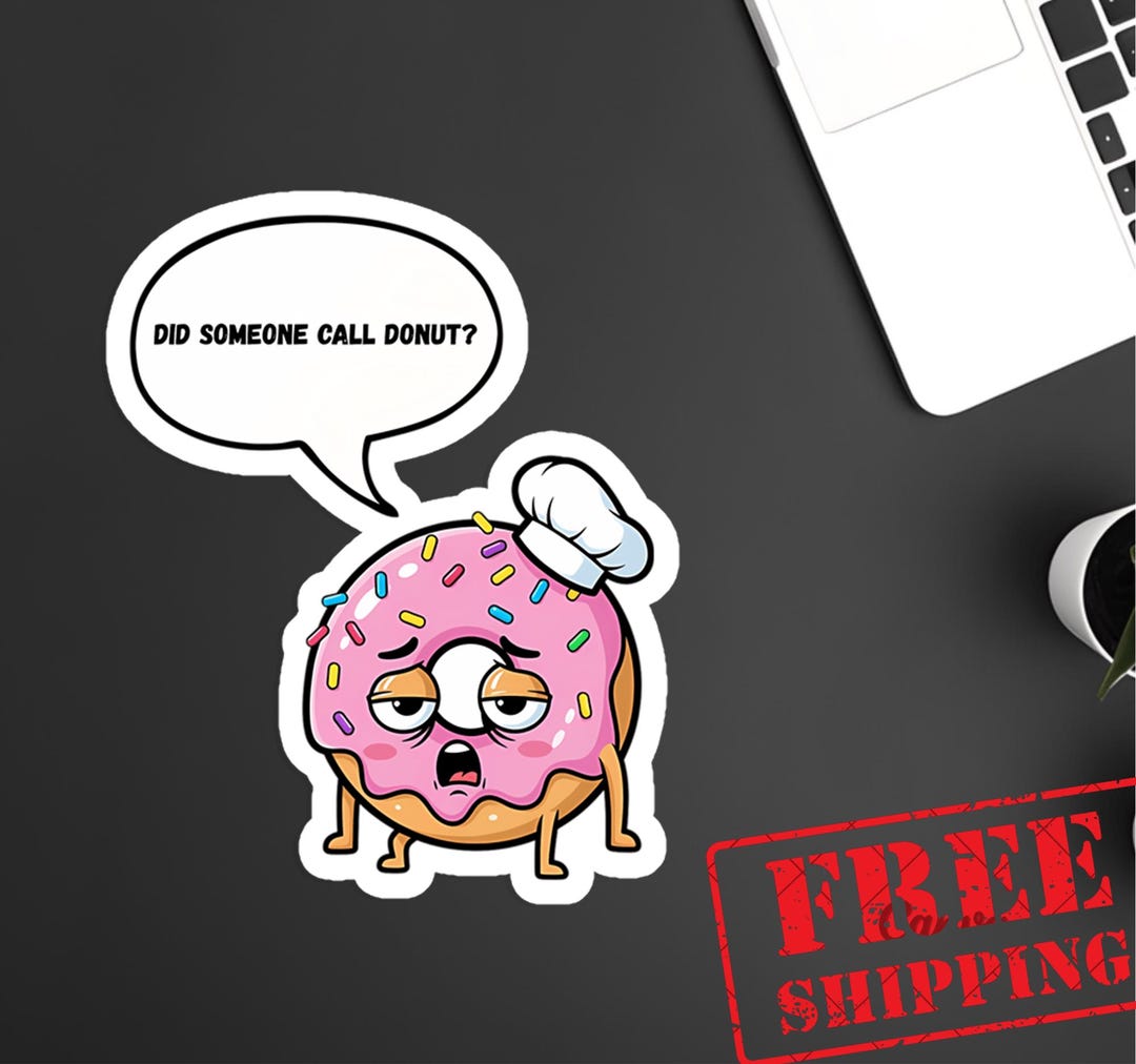 FREE SHIPING - Tired Donut Chef Meme Sticker, Did Someone Call Donut ...