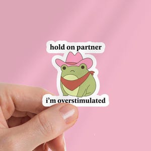 Funny Overstimulated Meme Sticker - Etsy