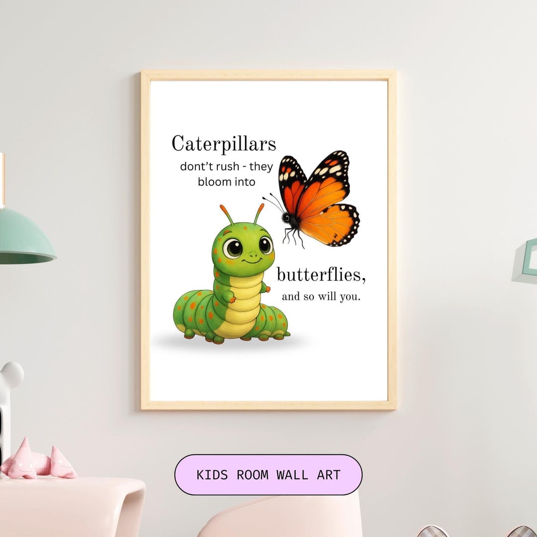 Caterpillar Wall Art Printable, Butterfly Quote Print, Nursery Decor ...