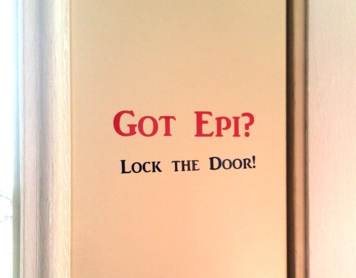 Got Epi Sign Decal Vinyl Sign Reminder for Epipens - Etsy