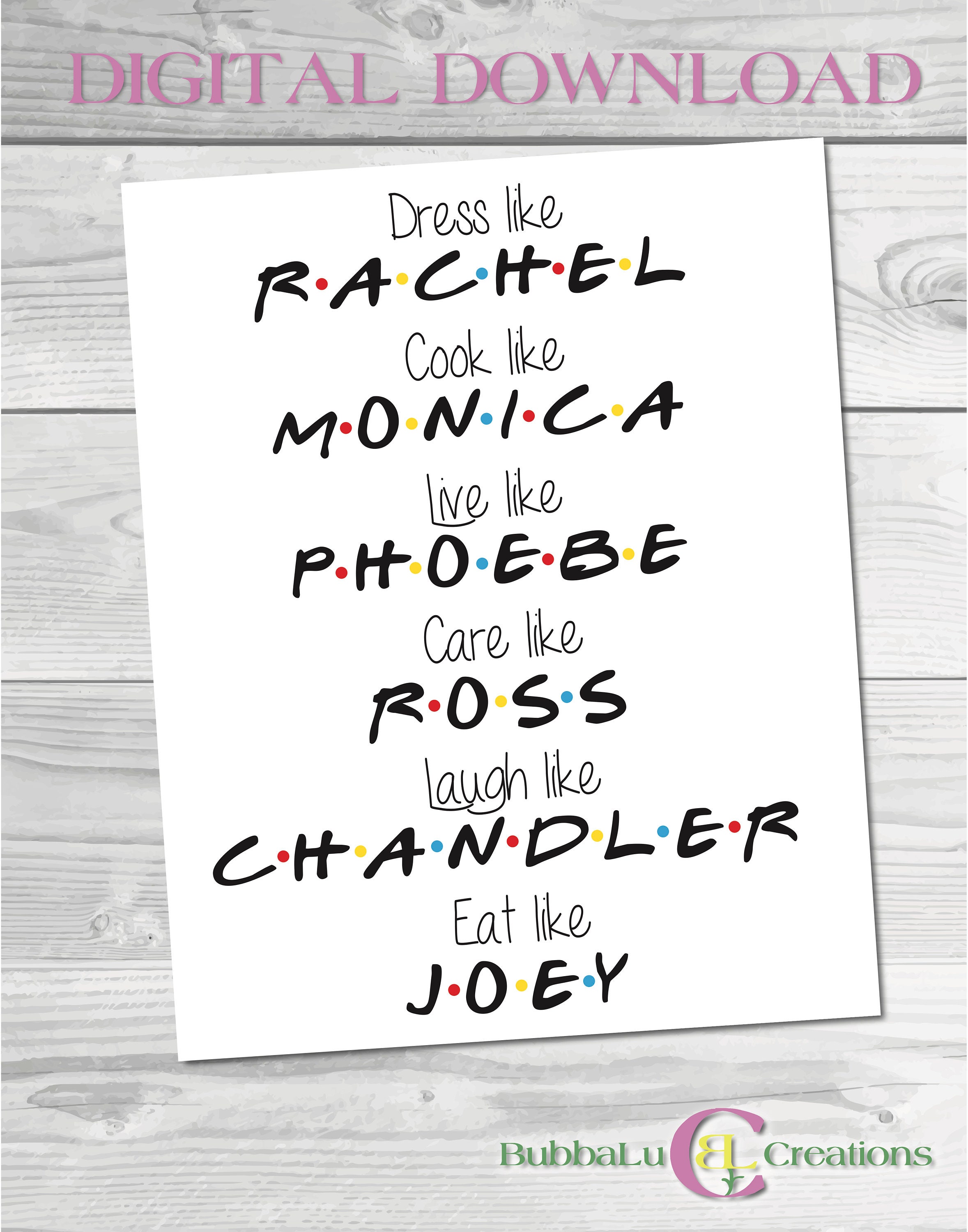 Friends Show Artwork. DIGITAL DOWNLOAD. Friends Show. Friends TV Show ...