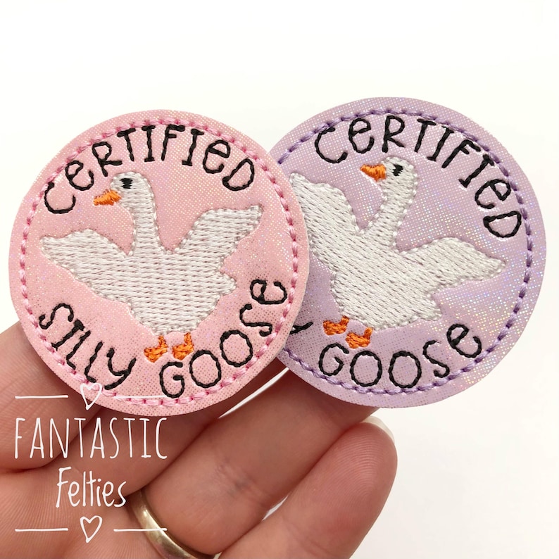 Certified Silly Goose Felties | Goose Feltie | Funny Goose Feltie ...