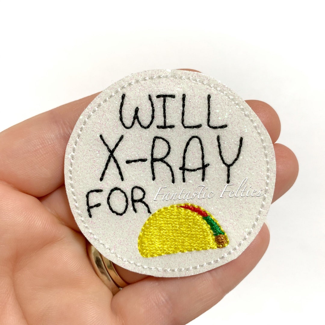 X-ray for Taco Felties | Xray Felties | Taco Feltie | X-ray Tech ...