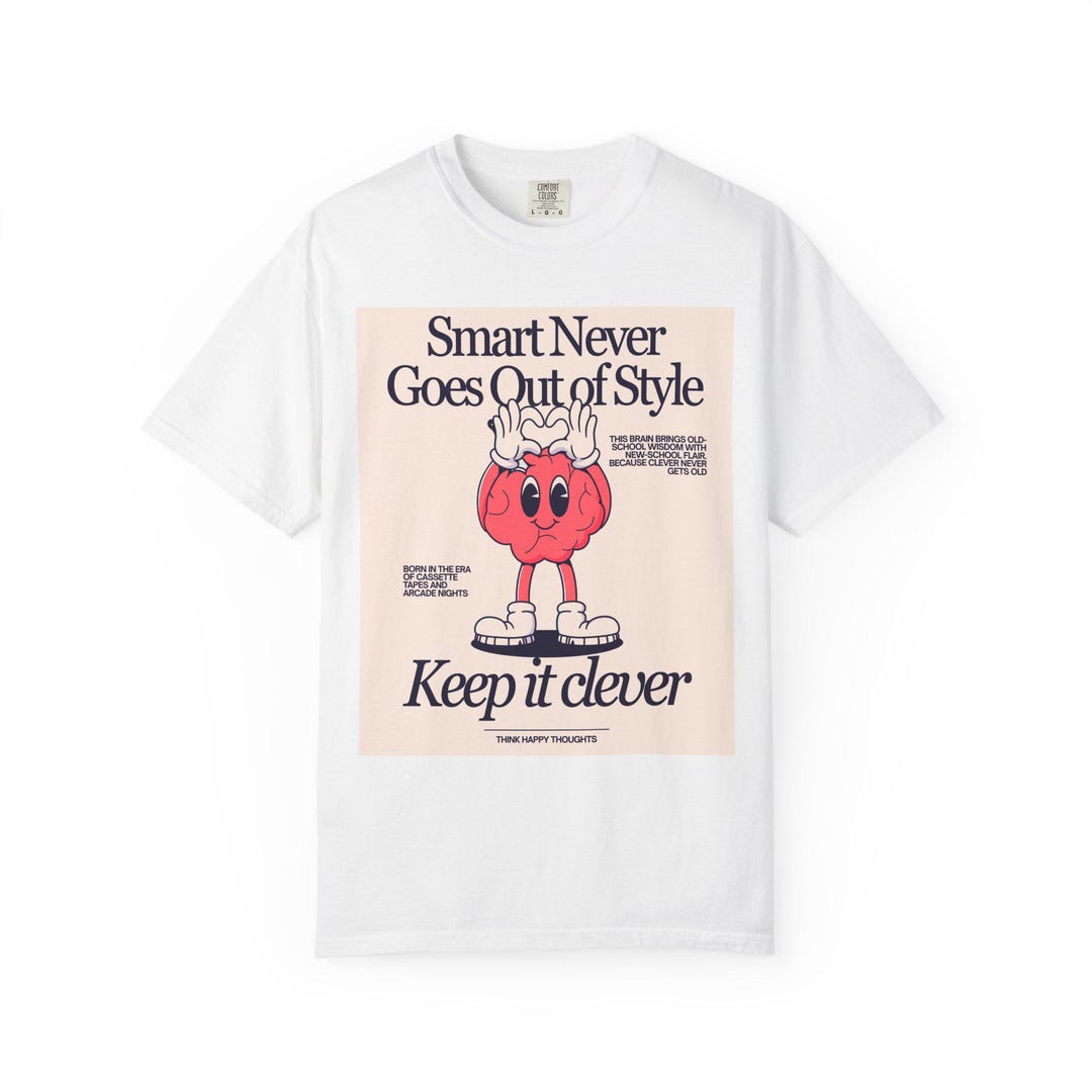Smart Never Goes Out of Style Keep It Clever T-shirt - Etsy