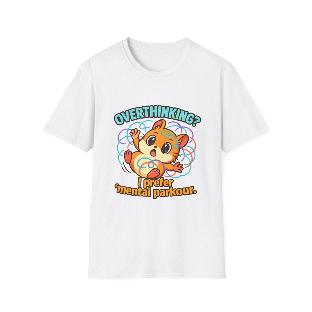 Overthinking? I Prefer Mental Parkour T-shirt | Cute Cartoon Hamster ...
