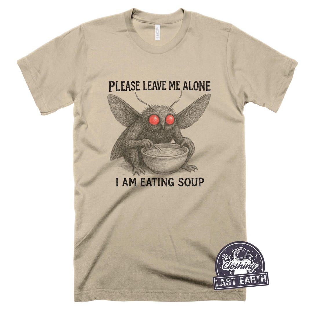 Mothman Eating Soup T-shirt Please Leave Me Alone Shirt Antisocial Gift ...