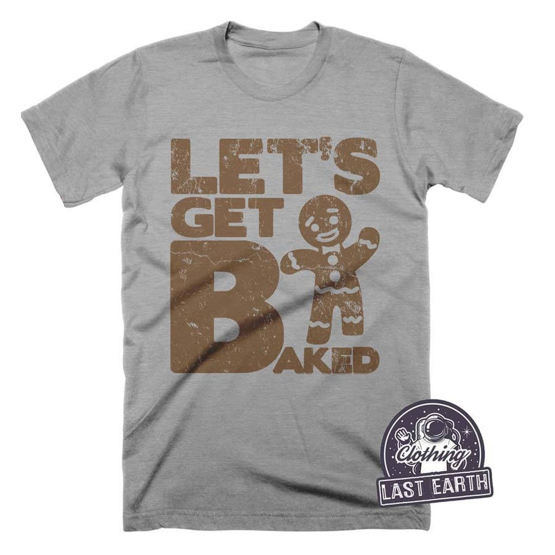 Gingerbread Man T-shirt, Lets Get Baked Shirt, Christmas Gifts - Etsy