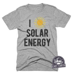 I Love Solar Energy T-shirt, Save the Planet, Mens, Womens, Kids ...