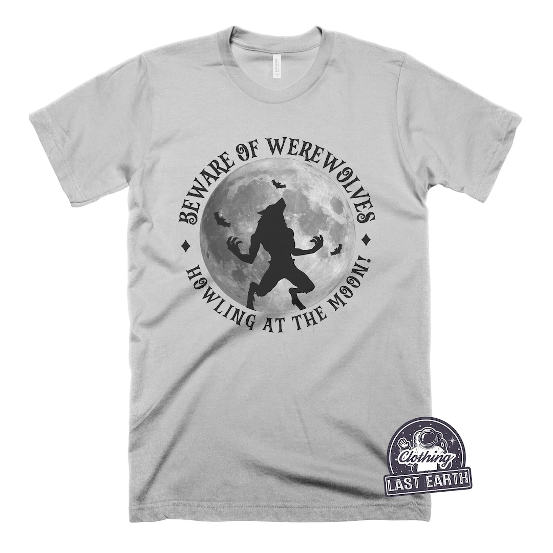 Beware of Werewolves T-shirt Howling at the Moon Halloween Shirt ...