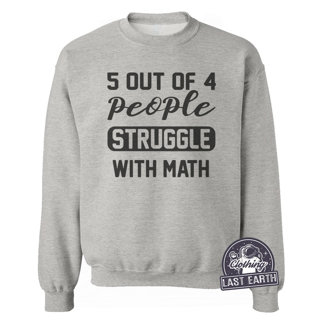 Math Joke Sweatshirt Funny Math Shirt Teacher Gift College Student Gift ...