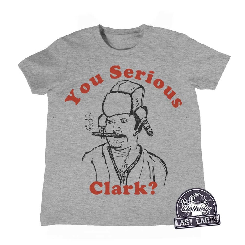 You Serious Clark T-shirt, Funny Christmas Shirt, Hoodie, Tank Top ...