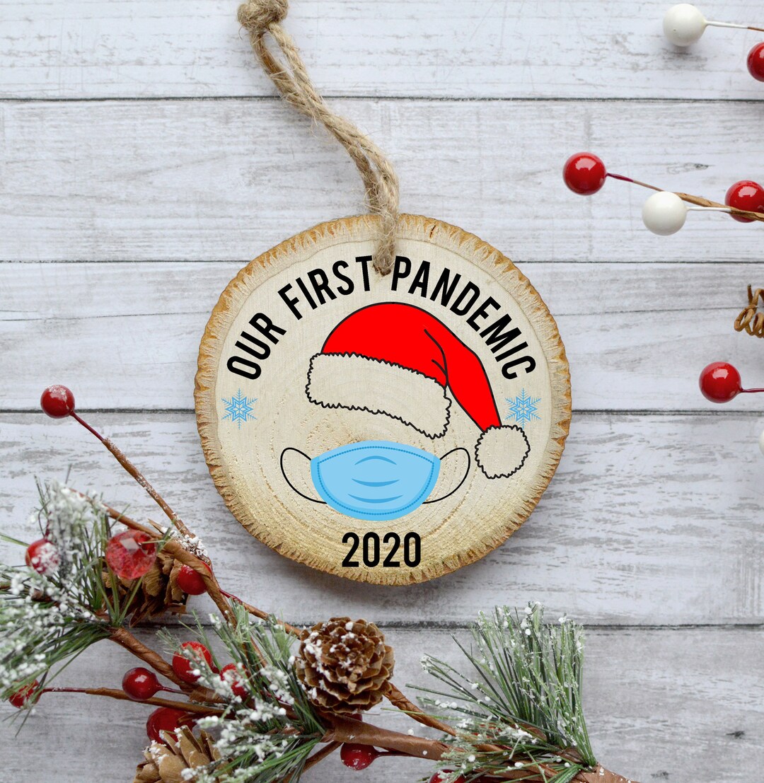 First Pandemic 2020 Ornament, Christmas Tree Ornament, Natural Pine ...