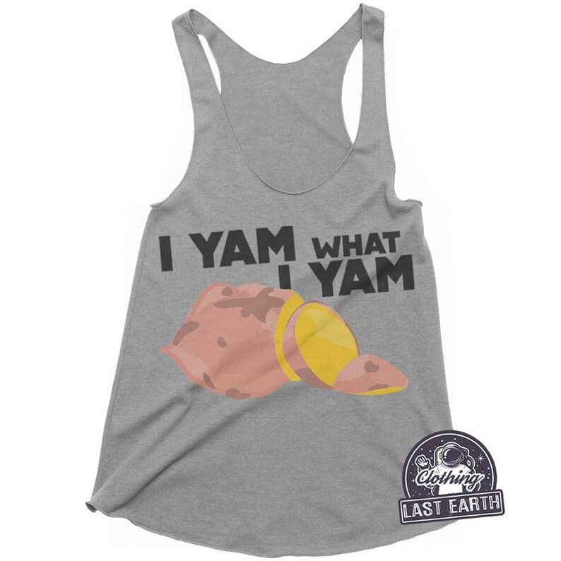 I Yam What I Yam T-shirt, Foodie Gift, Funny Thanksgiving Shirt, Yams ...