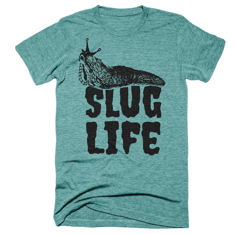 Slug Life T-shirt Funny Snail Shirt Mens Womens Kids - Etsy