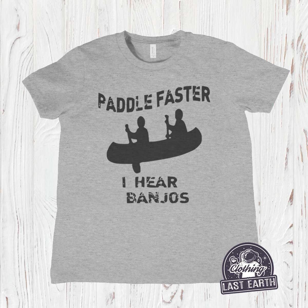 Paddle Faster I Hear Banjos T-shirt Funny Banjo Shirt Movie | Etsy