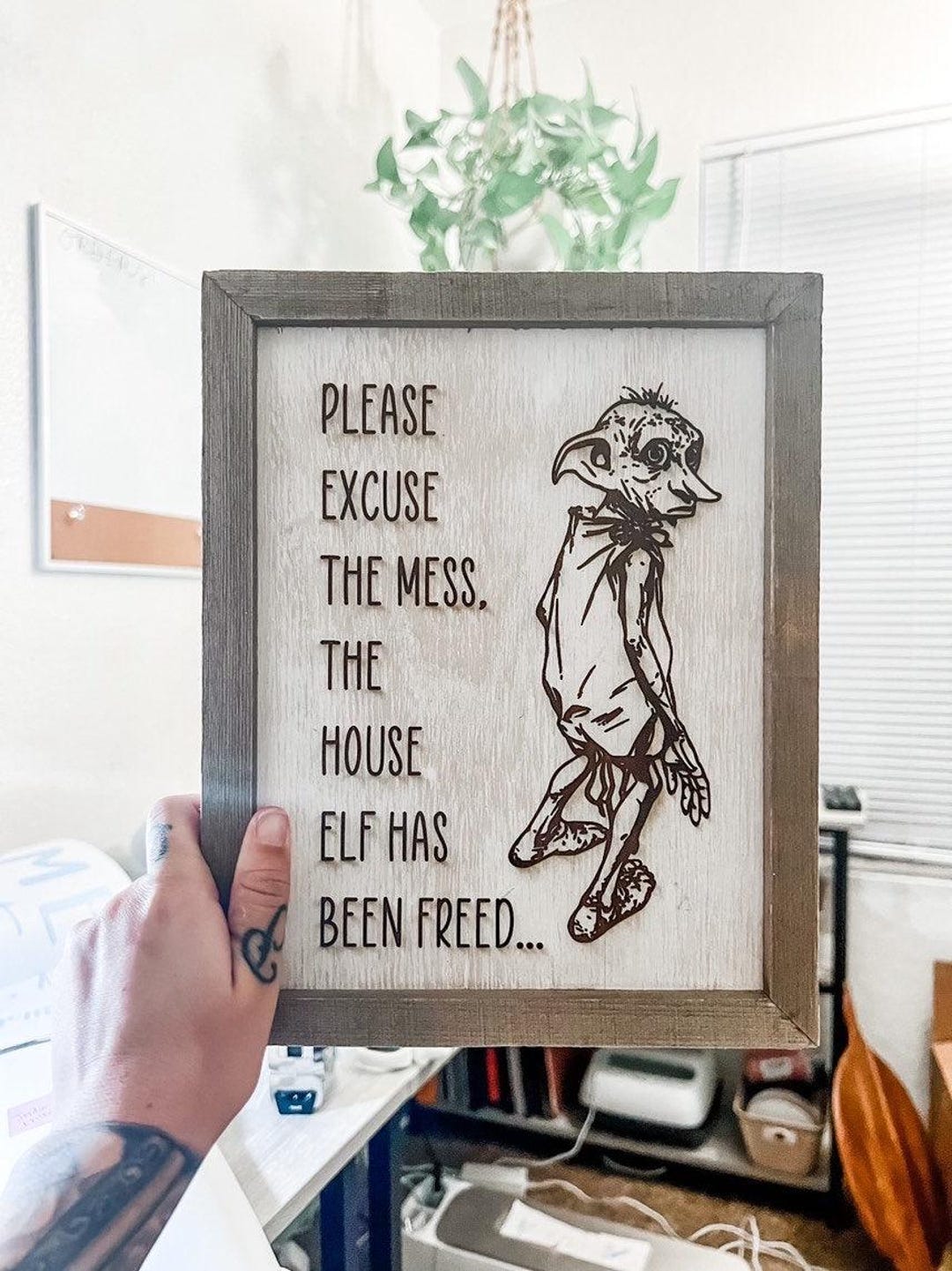 Please Excuse the Mess, the House Elf Has Been Freed / Magical Elf Sign ...