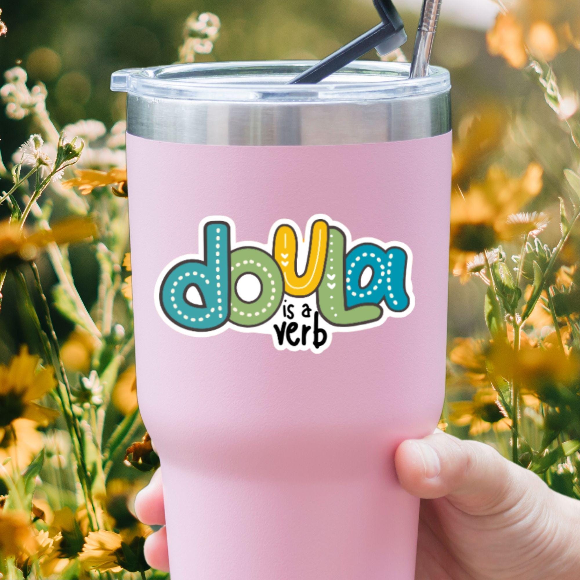 Doula is a Verb Sticker – Colorful Motivational Doula Gift, Midwife ...