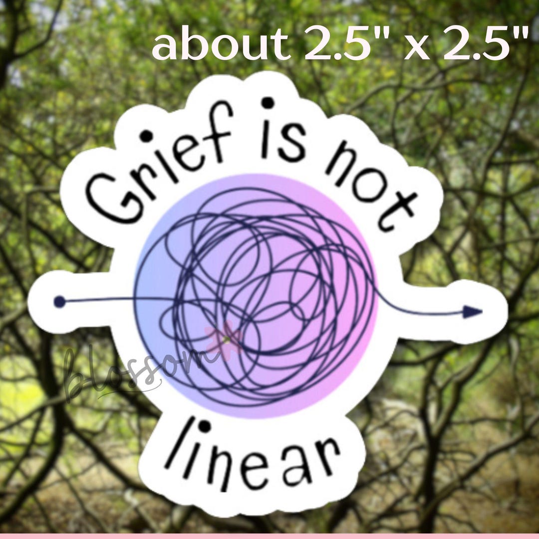 Grief is Not Linear Vinyl Sticker – Loss and Healing Gift - Etsy