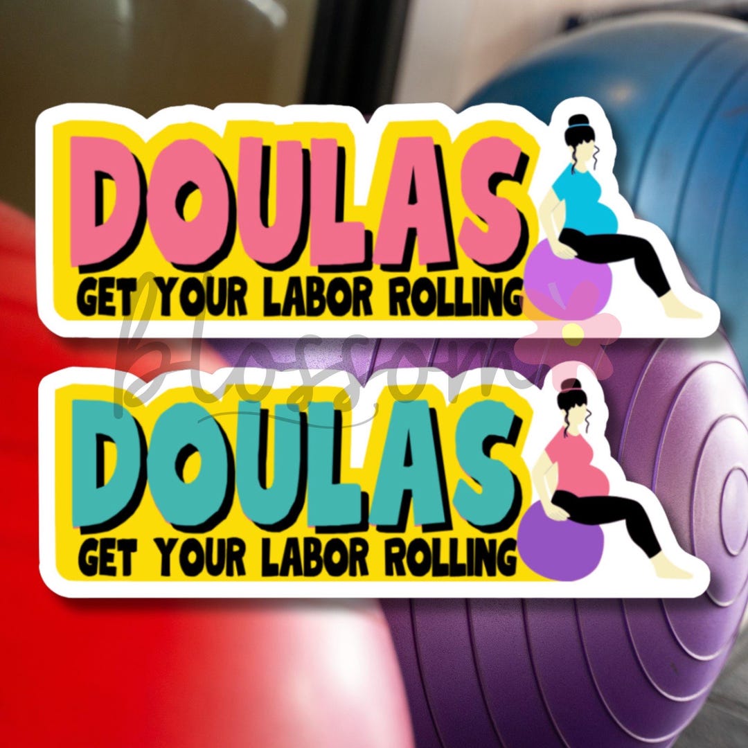 Doulas Get Your Labor Rolling Sticker for Birth Workers, Parents, or ...