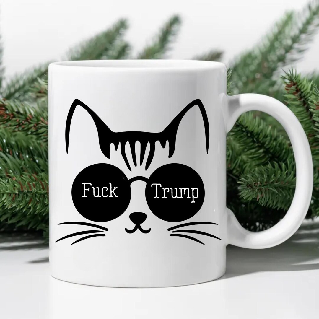 Funny Cat Anti Trump Mug, Subtle FDT Liberal Coffee Cup, Gift for ...