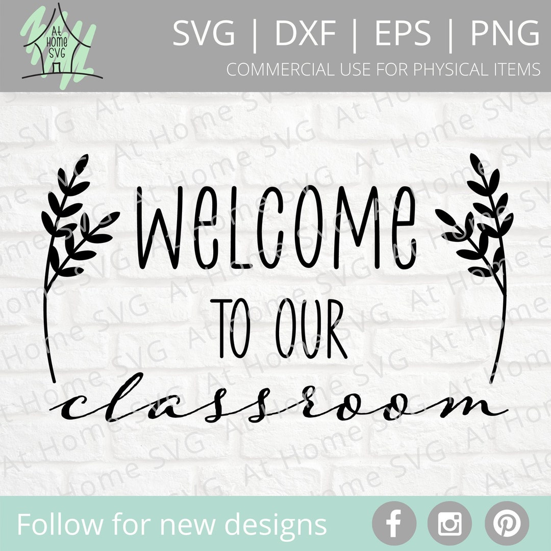 Classroom SVG Welcome to Our Classroom SVG Cut File for Teachers School ...
