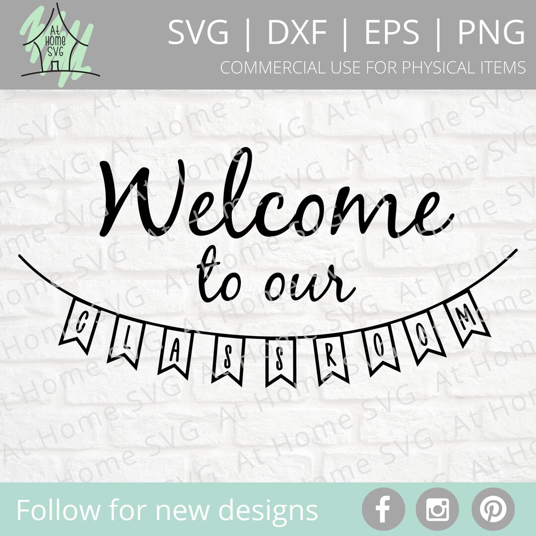 Classroom SVG Welcome to Our Classroom SVG Cut File for Teachers School ...
