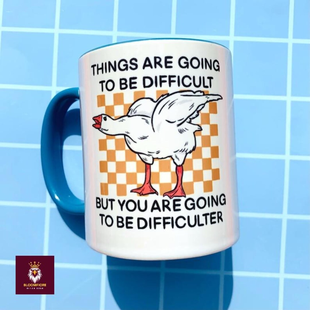 Funny Goose Mug, Silly Meme Coffee Cup, Unhinged Goose Gift, Sarcastic ...