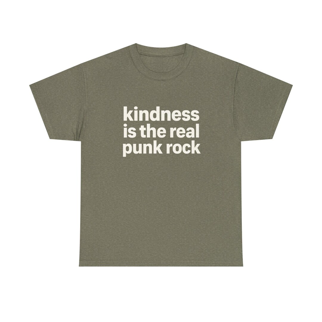 Kindness is the Real Punk Rock Tee | Statement Shirt - Etsy