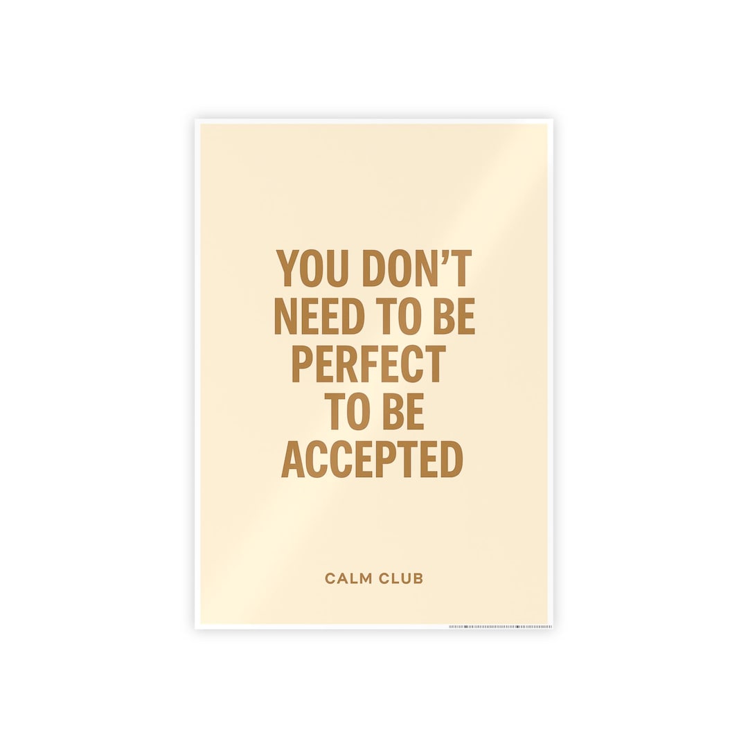 You Don't Need to Be Perfect to Be Accepted Poster |affirmation - Etsy