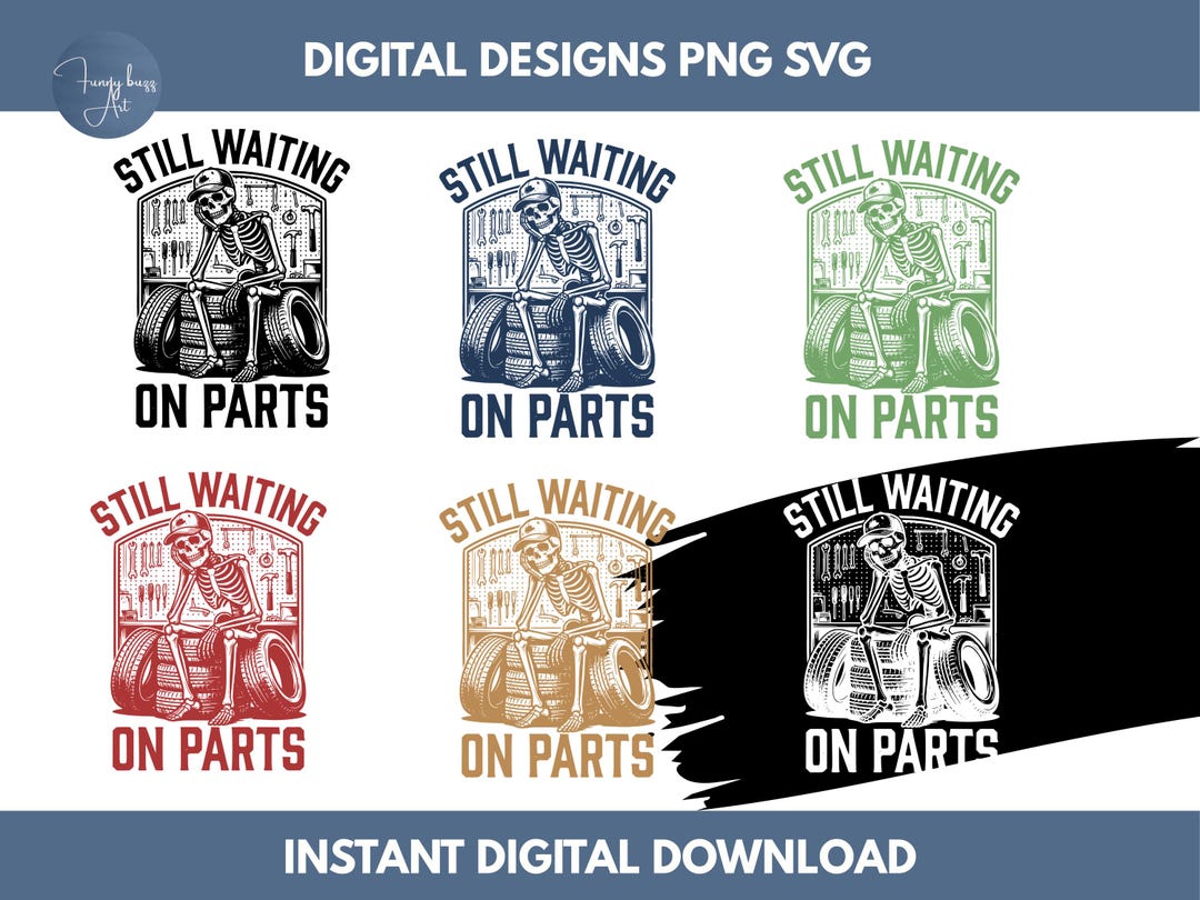 Waiting on Parts PNG SVG, Funny Mechanic Skeleton Shirt Design, Car Guy ...