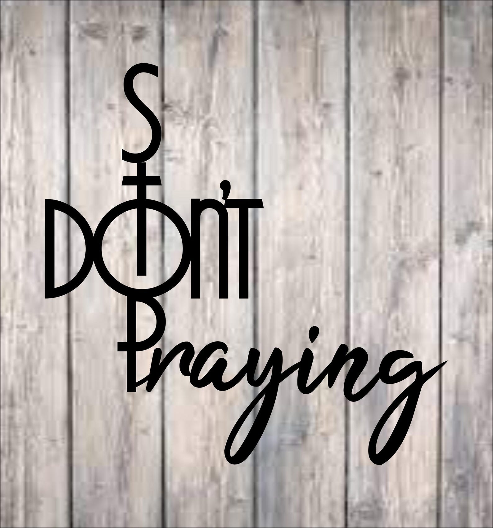 Custom Metal Don't Stop Praying Sign for Home - Etsy