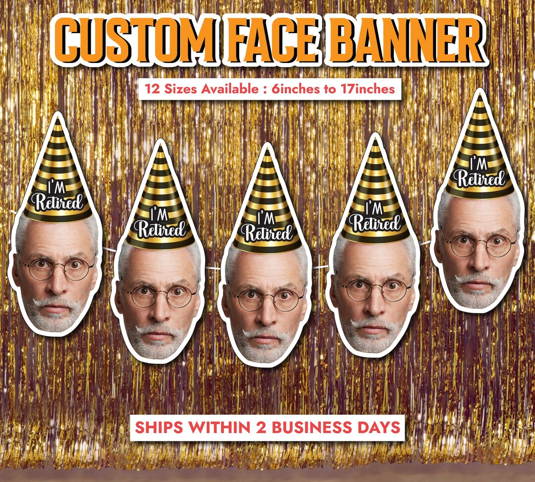 Custom Face Retirement Banner | Happy Retirement Face Garland | I’m ...