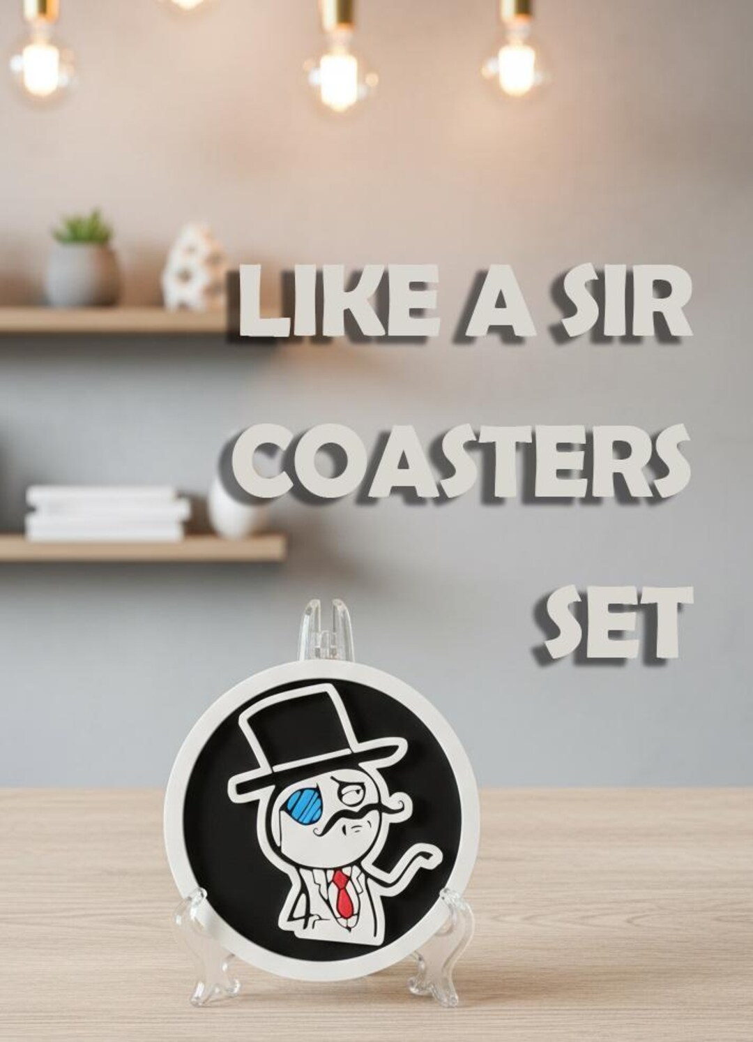 Set of 5 "like A Sir" Meme Coasters With Holder | 3D Print - Etsy